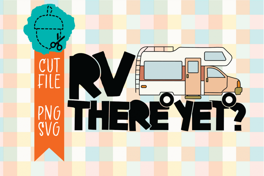 RV THERE YET? – Oak And Lamb